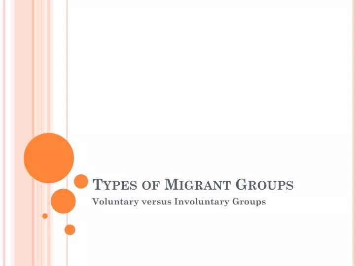 PPT - Types of Migrant Groups PowerPoint Presentation, free download ...