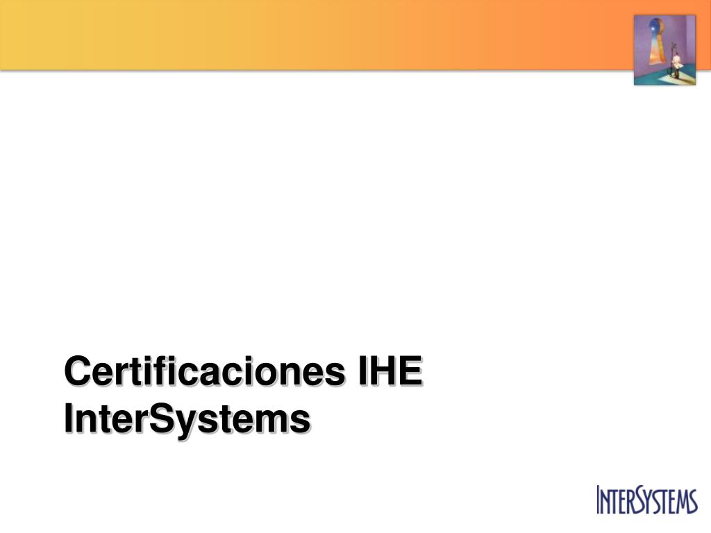 PPT - Facilitar la Interoperabilidad mediante IHE PowerPoint ...
