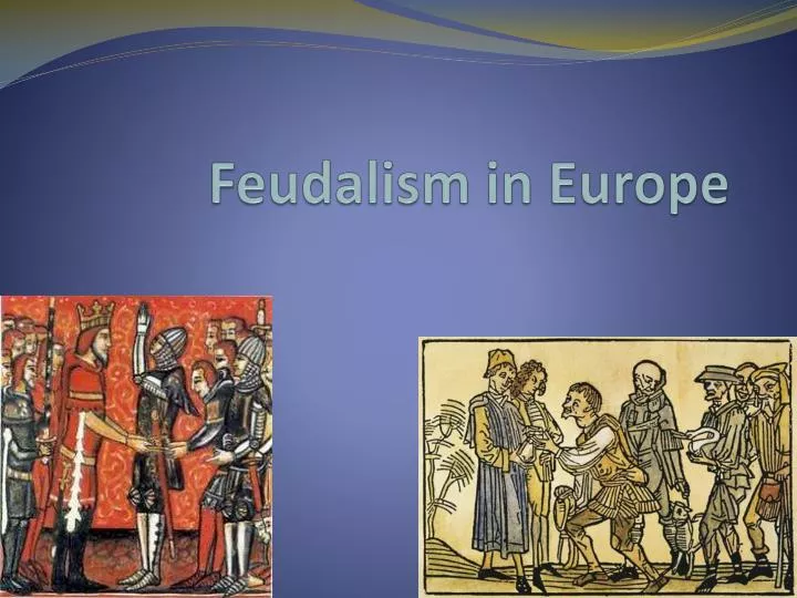 PPT - Feudalism in Europe PowerPoint Presentation, free download - ID ...