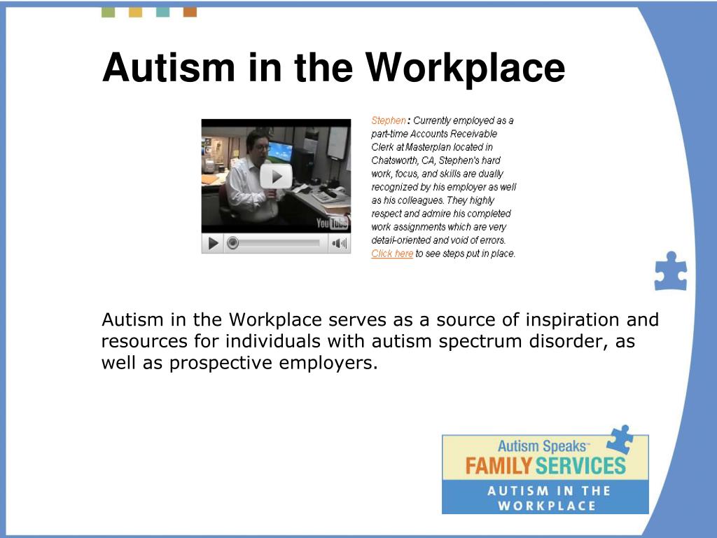 PPT - Autism in the Workplace Autism Speaks Family Services Presented ...