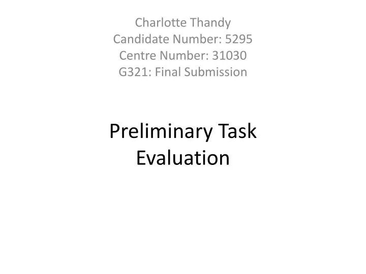 PPT - Preliminary Task Evaluation PowerPoint Presentation, free download - ID:3231951