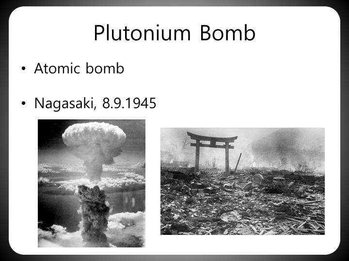 PPT - 물리현상의 원리 Nuclear Weapons & Nuclear Madness PowerPoint ...