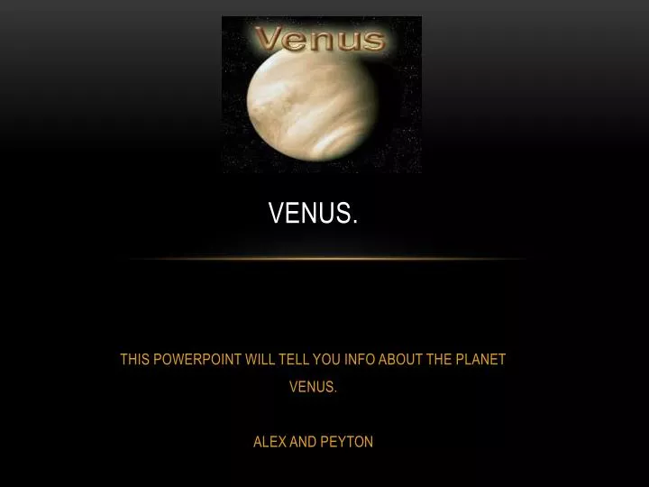 PPT - VENUS. PowerPoint Presentation, free download - ID:3234817