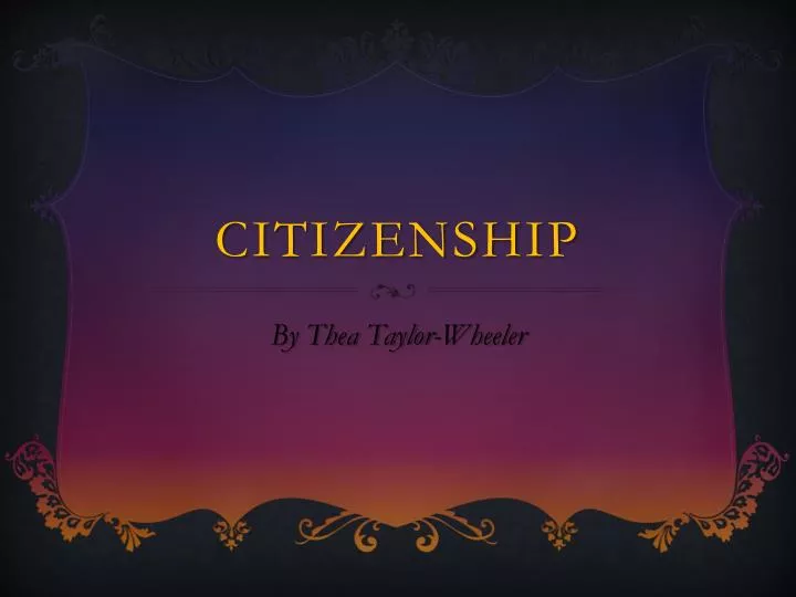 PPT - Citizenship PowerPoint Presentation, free download - ID:3234863