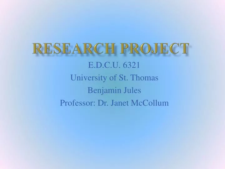 PPT - Research Project PowerPoint Presentation, free download - ID:3234898