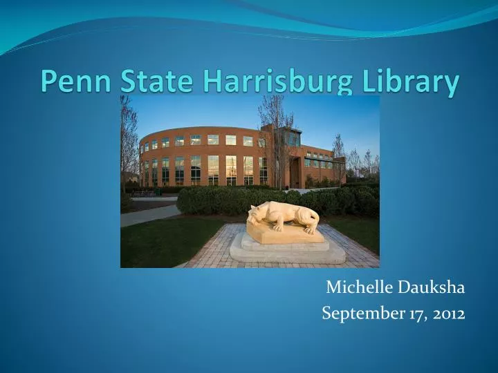 PPT - Penn State Harrisburg Library PowerPoint Presentation, free ...