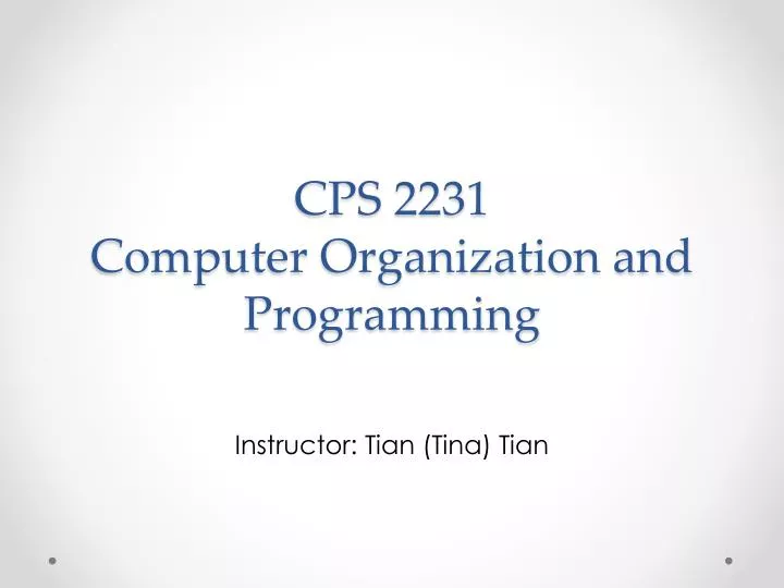 PPT - CPS 2231 Computer Organization and Programming PowerPoint ...