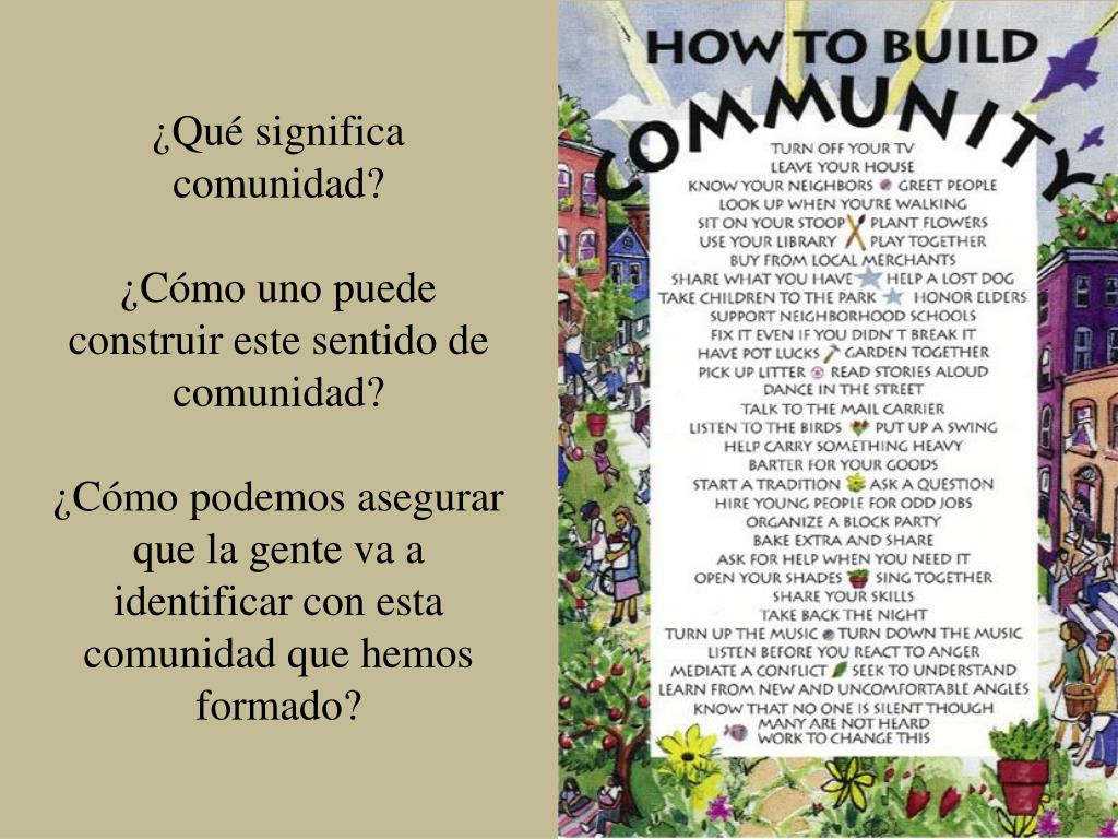 PPT - ¿Qué significa comunidad? ¿Cómo uno puede construir este sentido ...