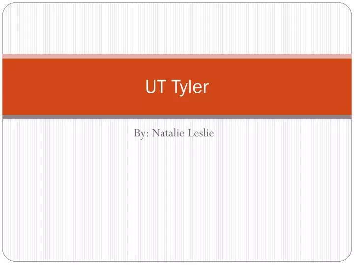 PPT - UT Tyler PowerPoint Presentation, free download - ID:3237930