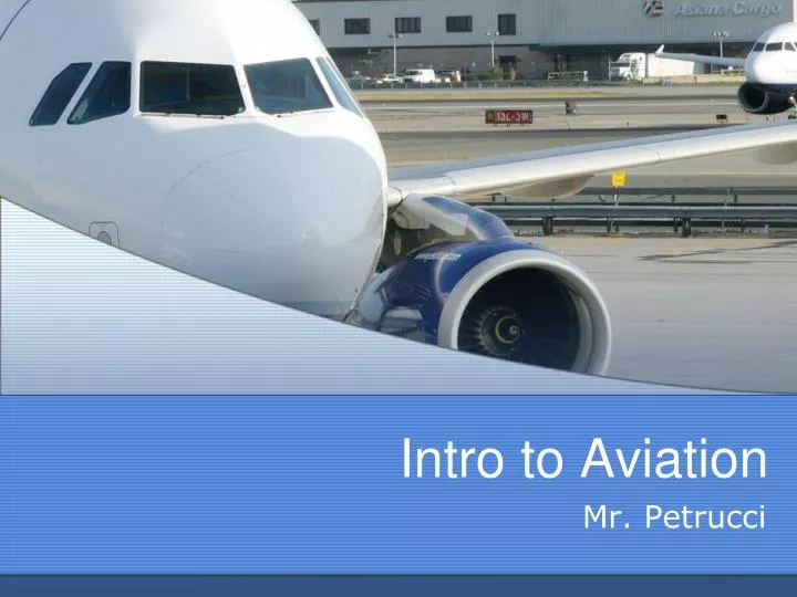 PPT - Intro to Aviation PowerPoint Presentation, free download - ID:3238155