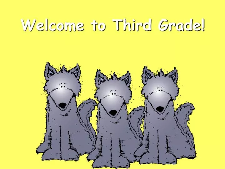 PPT - Welcome to Third Grade! PowerPoint Presentation, free download ...