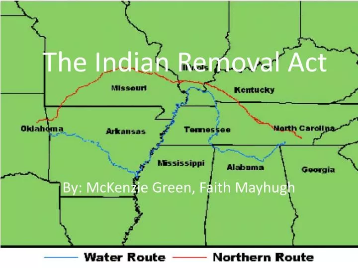 PPT - The Indian Removal Act PowerPoint Presentation, free download ...