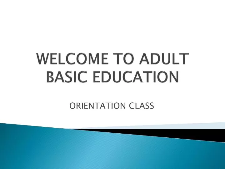 PPT - WELCOME TO ADULT BASIC EDUCATION PowerPoint Presentation, free ...