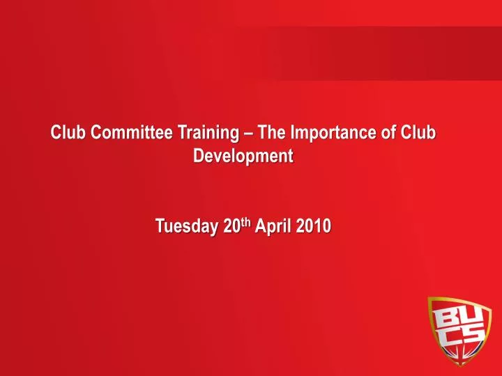 PPT - Club Committee Training – The Importance of Club Development ...