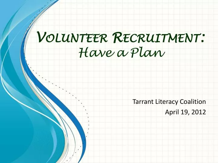 PPT - Volunteer Recruitment: Have a Plan PowerPoint Presentation, free ...