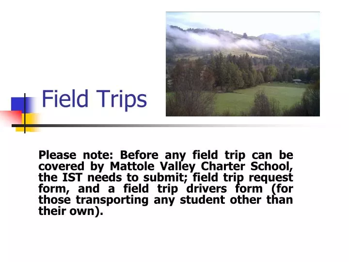 PPT - Field Trips PowerPoint Presentation, free download - ID:3241860