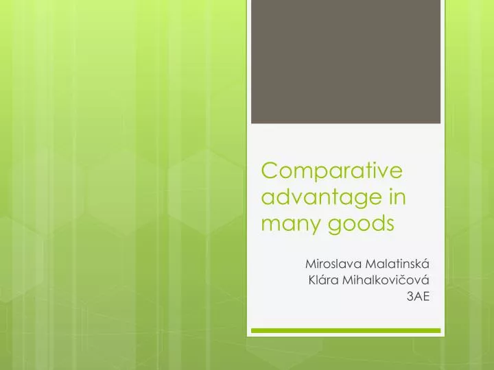 PPT - Comparative advantage in many goods PowerPoint Presentation, free ...