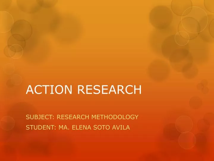 PPT - ACTION RESEARCH PowerPoint Presentation, free download - ID:3242770