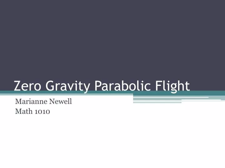 PPT - Zero Gravity Parabolic Flight PowerPoint Presentation, free ...