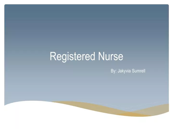 PPT - Registered Nurse PowerPoint Presentation, free download - ID:3243711