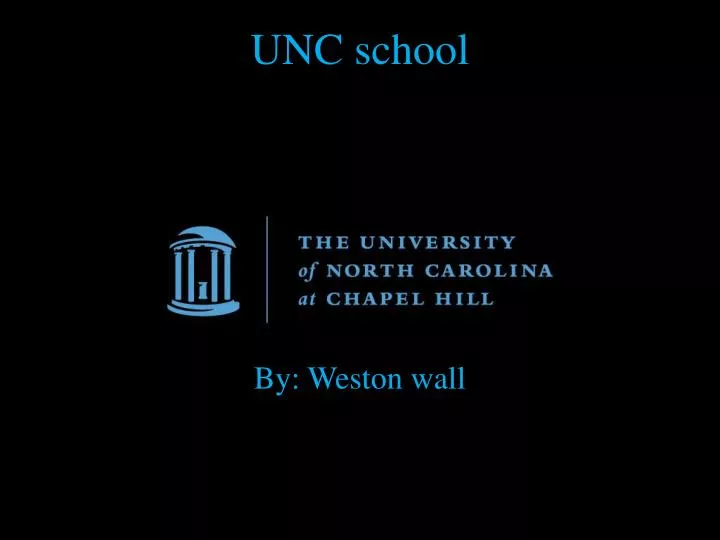 PPT - UNC school PowerPoint Presentation, free download - ID:3243945