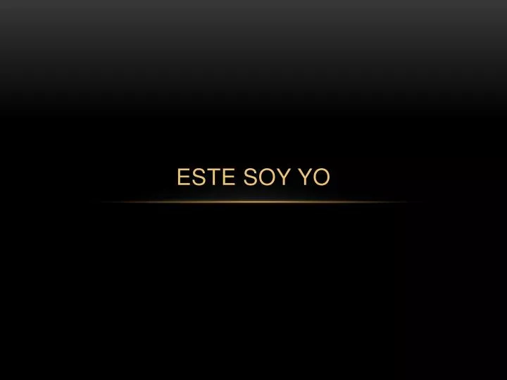 PPT - Este soy yo PowerPoint Presentation, free download - ID:3244691