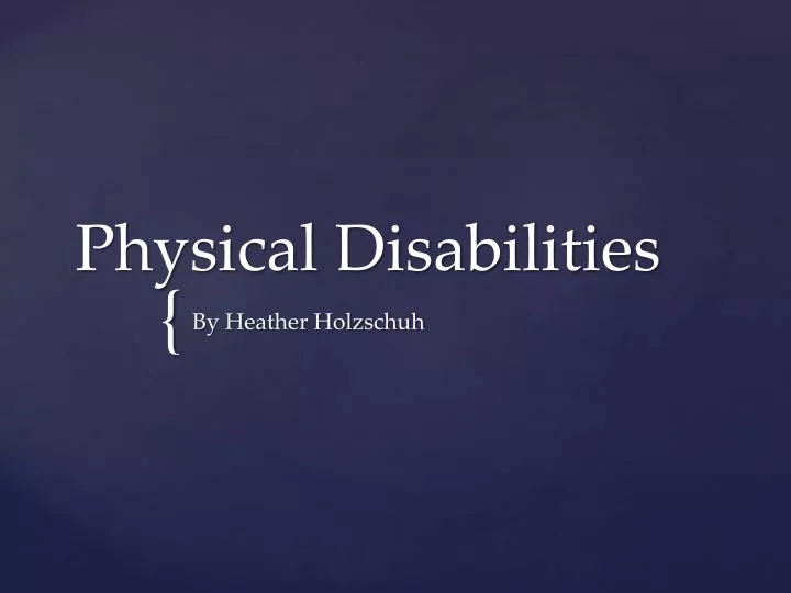 PPT - Physical Disabilities PowerPoint Presentation, free download - ID ...