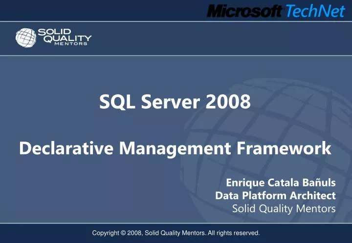PPT - SQL Server 2008 Declarative Management Framework PowerPoint Presentation - ID:3245351
