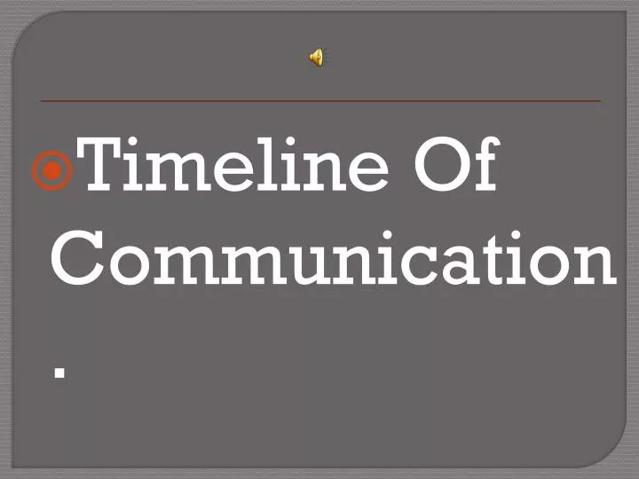 PPT - Timeline Of Communication. PowerPoint Presentation, free download ...