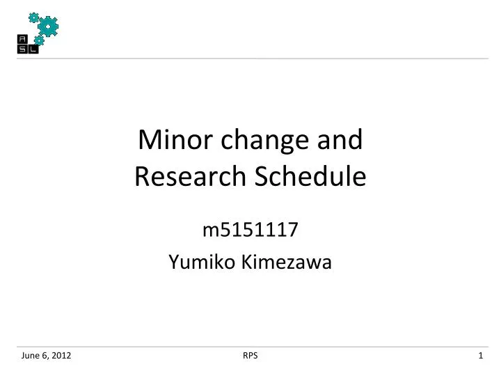 PPT - Minor change and Research Schedule PowerPoint Presentation, free ...