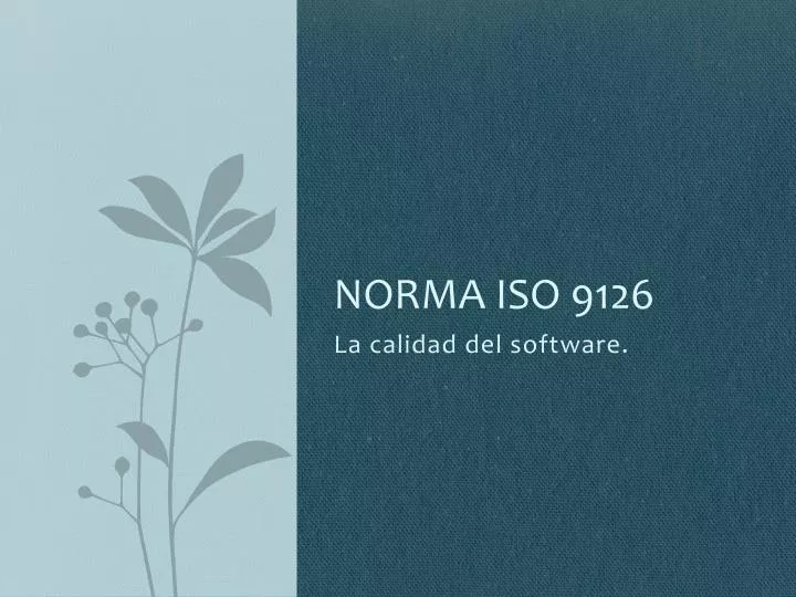 PPT - Norma ISO 9126 PowerPoint Presentation, free download - ID:3246637