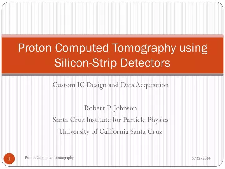 PPT - Proton Computed Tomography using Silicon-Strip Detectors ...