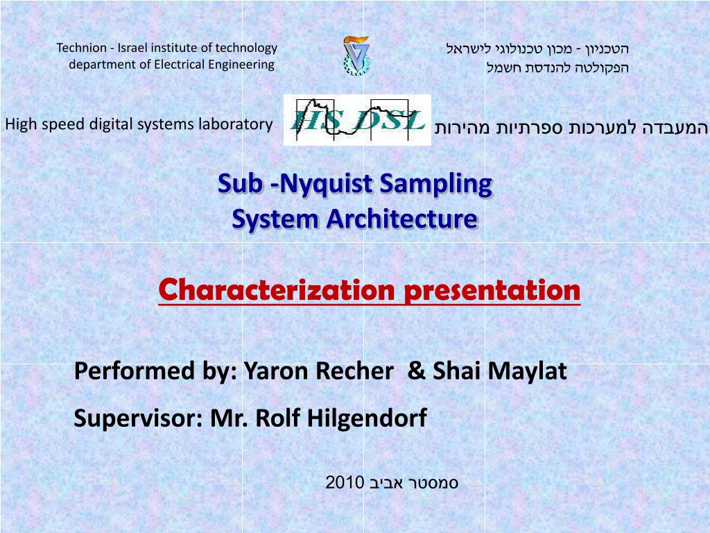PPT - Performed by: Yaron Recher & Shai Maylat Supervisor: Mr. Rolf ...