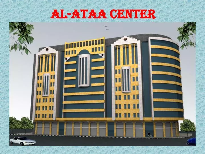 PPT - AL-ATAA CENTER PowerPoint Presentation, free download - ID:3247184