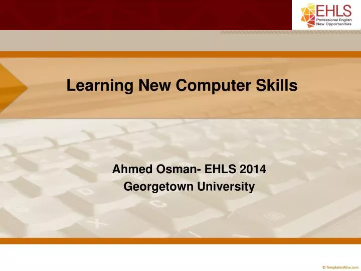 PPT - Learning New Computer Skills PowerPoint Presentation, free ...