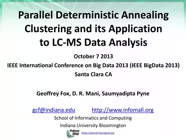 PPT - Parallel Deterministic Annealing Clustering and its Application to LC-MS Data Analysis ...
