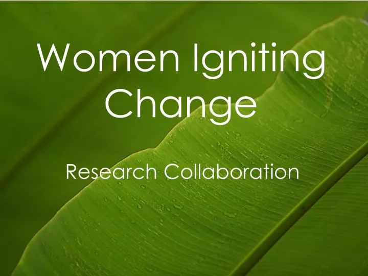 PPT - Women Igniting Change PowerPoint Presentation, free download - ID ...