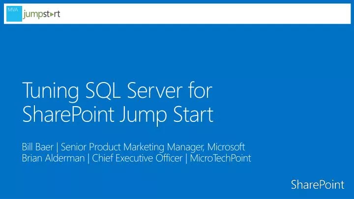 PPT - Tuning SQL Server for SharePoint Jump Start PowerPoint ...