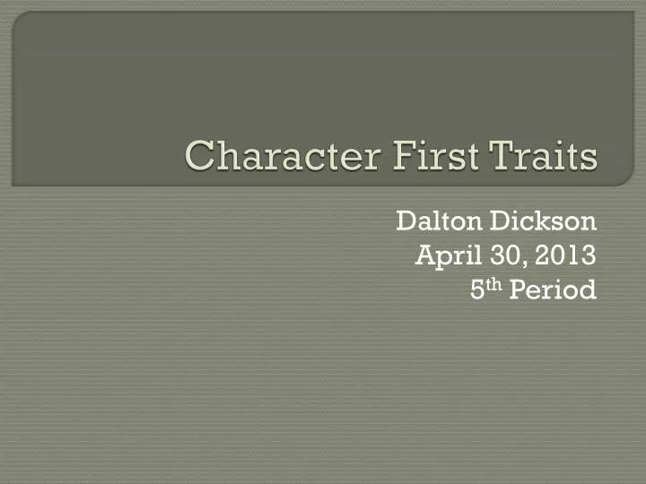 PPT - Character First Traits PowerPoint Presentation, free download ...