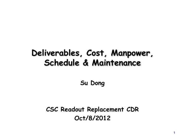 PPT - Deliverables, Cost, Manpower, Schedule & Maintenance PowerPoint ...