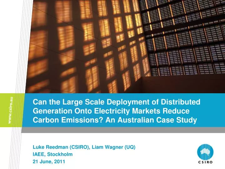 PPT - Luke Reedman (CSIRO), Liam Wagner (UQ) IAEE, Stockholm 21 June ...