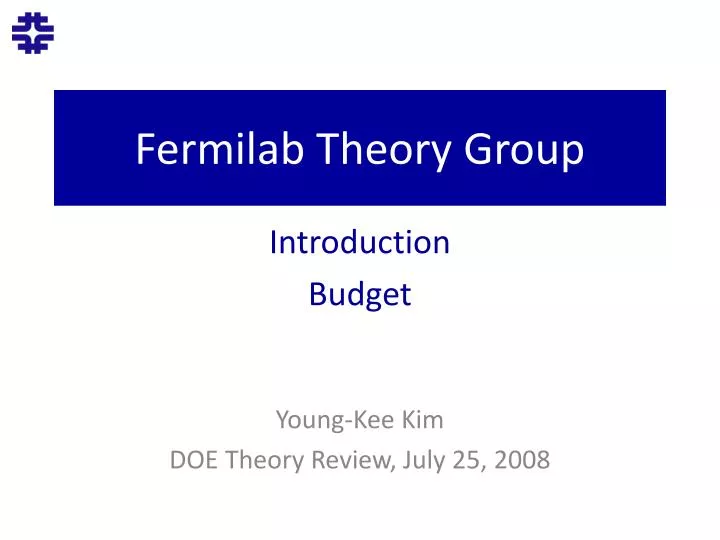 PPT - Fermilab Theory Group PowerPoint Presentation, free download - ID:3250964