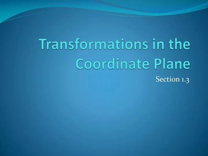 PPT - Transformations in the Coordinate Plane PowerPoint Presentation ...