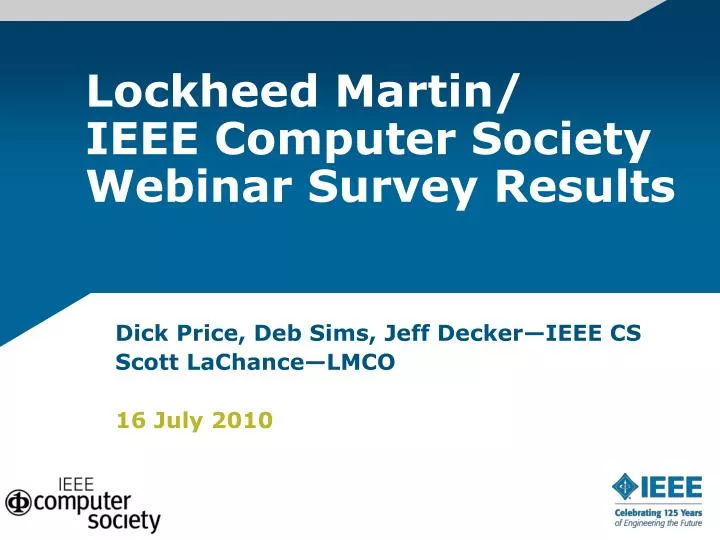 PPT - Lockheed Martin/ IEEE Computer Society Webinar Survey Results ...