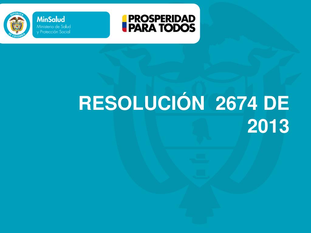 PPT - RESOLUCIÓN 2674 DE 2013, REALIDADES Y EXPECTATIVAS EN TORNO AL ...