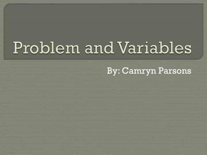 PPT - Problem and Variables PowerPoint Presentation, free download - ID ...
