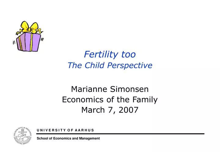PPT - Fertility too The Child Perspective Marianne Simonsen Economics ...