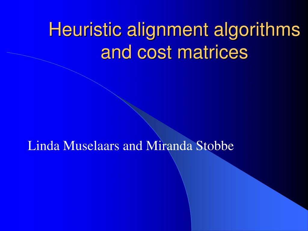 PPT - Heuristic alignment algorithms and cost matrices PowerPoint ... PPT - Heuristic alignment algorithms and cost matrices PowerPoint ...