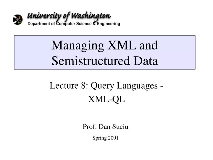 PPT - Managing XML and Semistructured Data PowerPoint Presentation ...