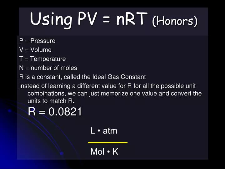 PPT - Using PV = nRT (Honors) PowerPoint Presentation, free download ...